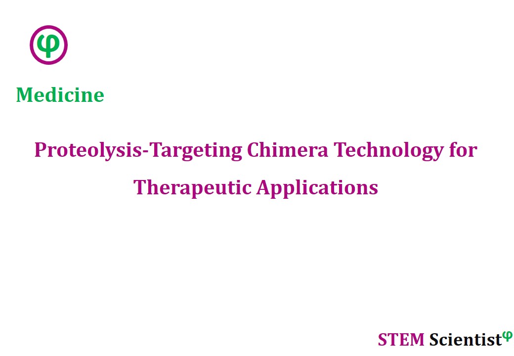 Proteolysis-Targeting Chimera Technology for Therapeutic Applications ...